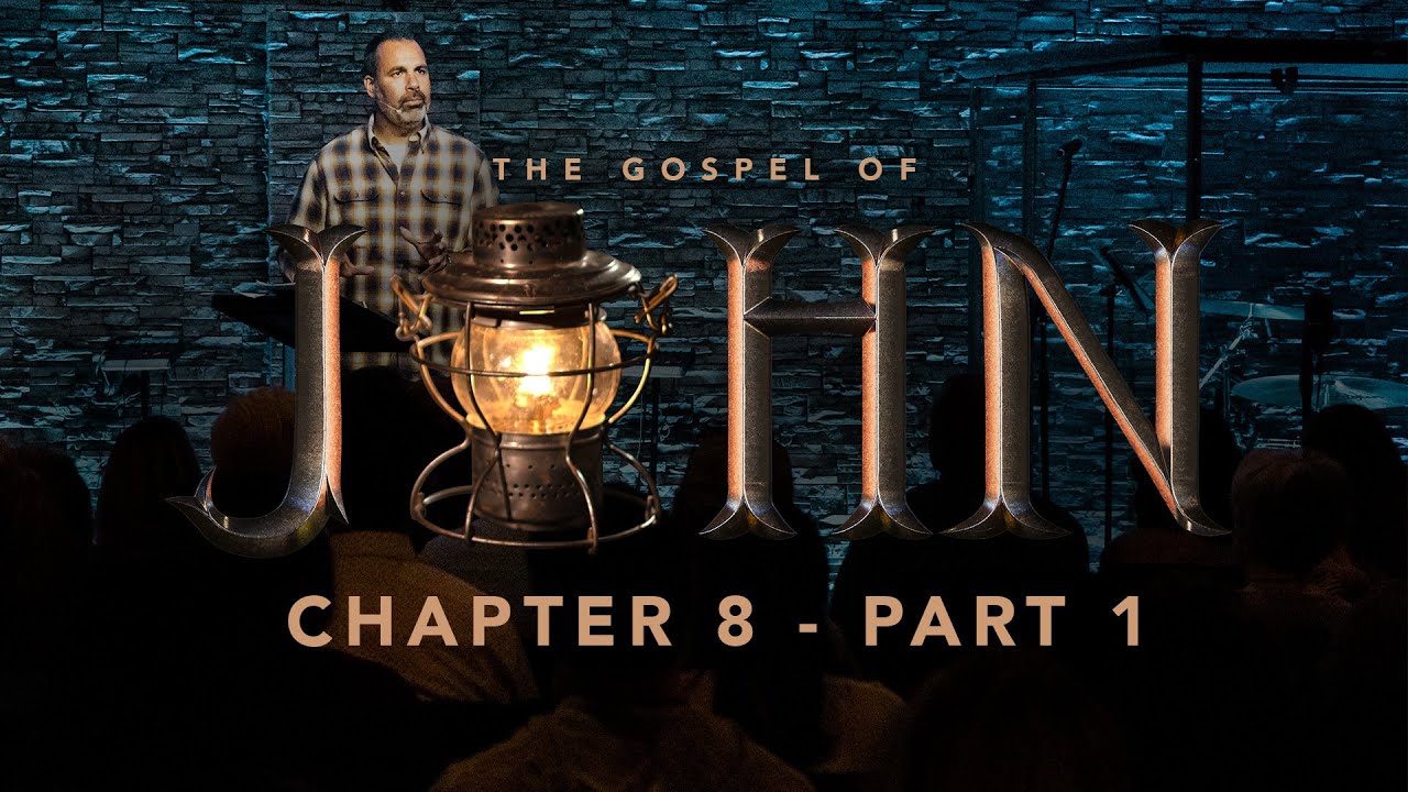 John Chapter 8 Part 1 Youtube
