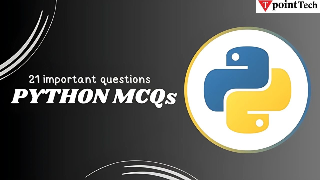 Python Mcq S Python Practice Question Answer 2025 Tpoint Tech