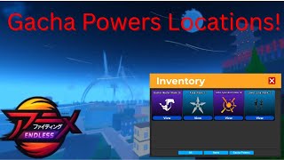 All Locations For Gacha Powers In Anime Fighting Simulator Endless ...