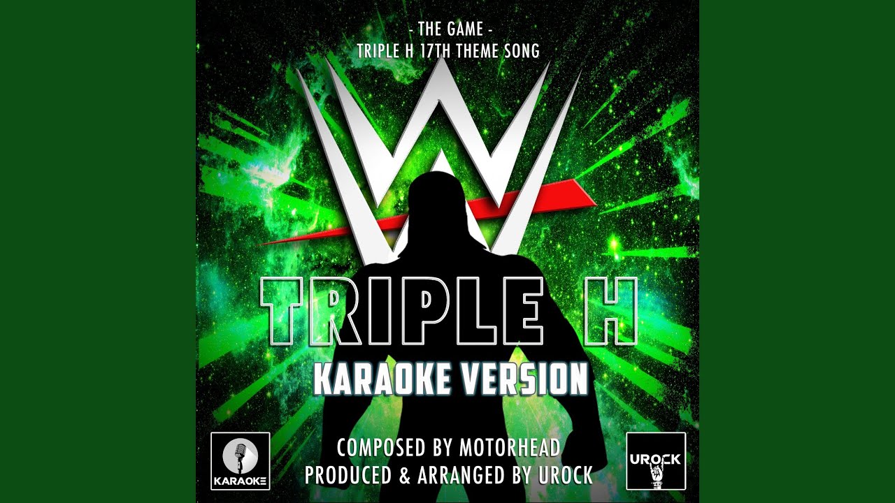 The Game From Wwe Triple H 17th Theme Youtube