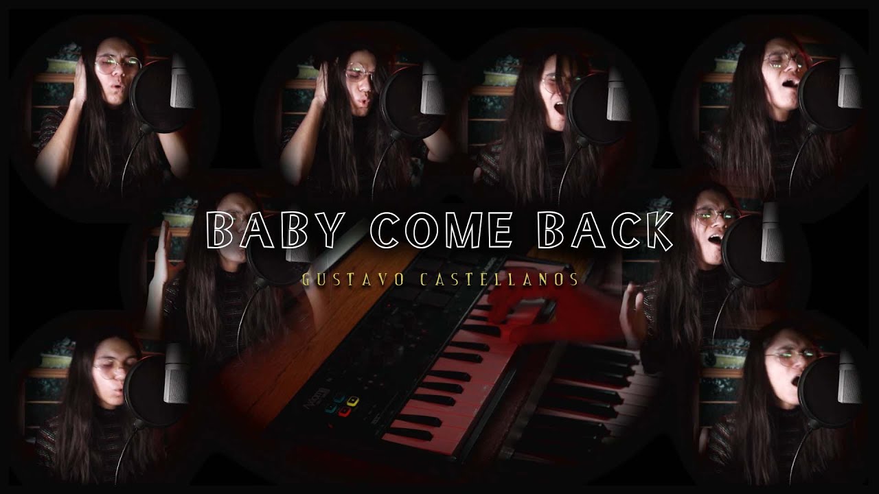 Baby Come Back Player Cover Youtube