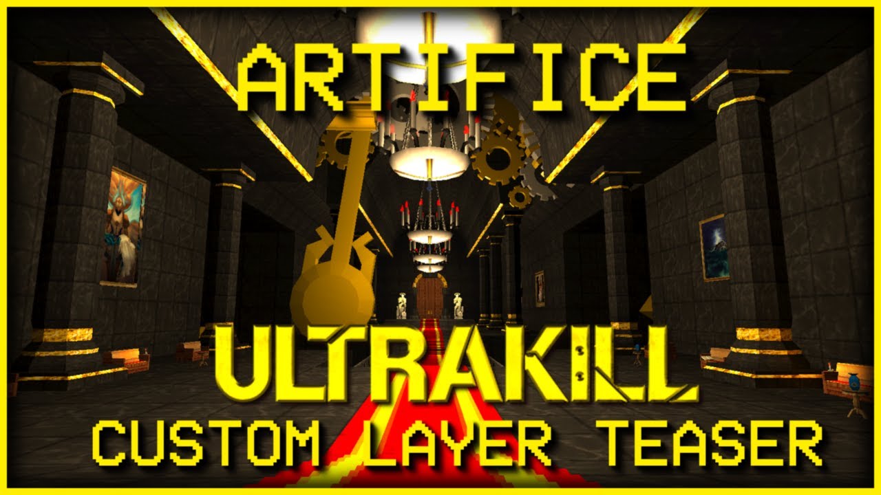 Ultrakill Custom Layer Artifice Teaser I Youtube