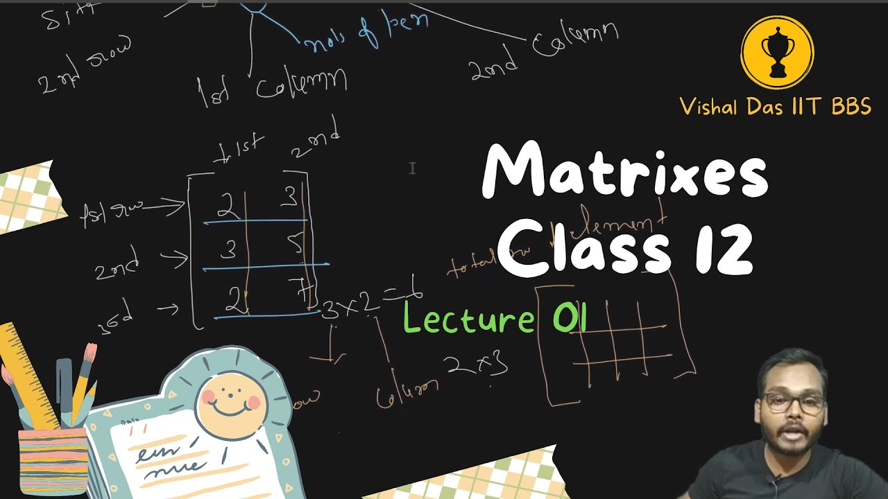 Matrices Lecture 1 Chapter 3 Ncert Matrices Introduction Exercise 3