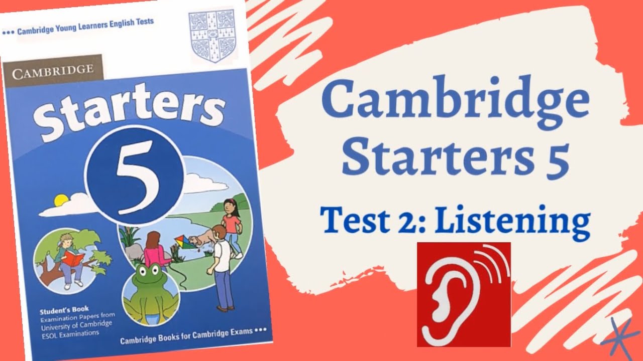 Cambridge English Starters 5 Test 2 Listening Luyá N Nghe Test 2