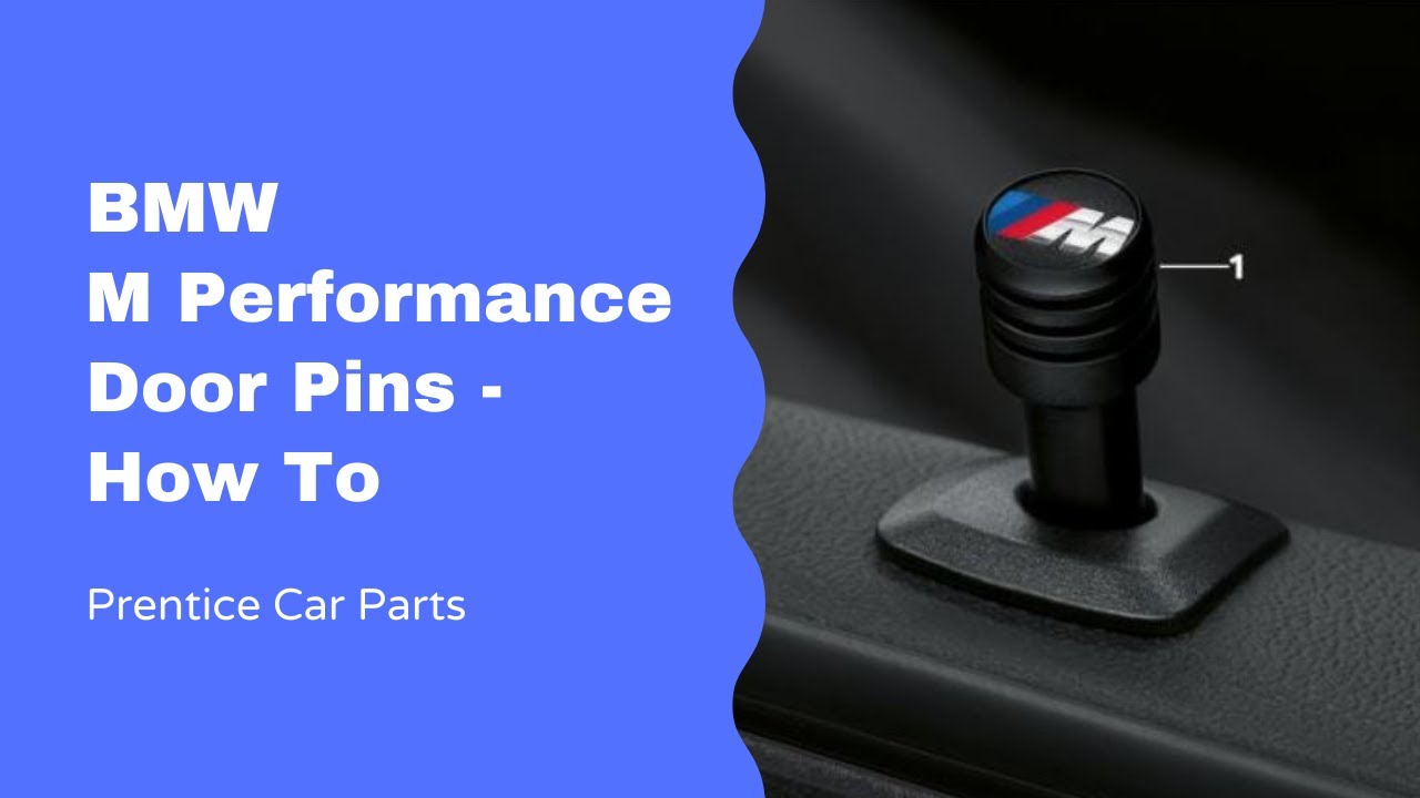 How To Installing The M Performance Door Pins Youtube