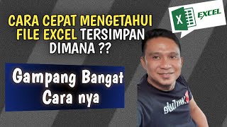 Cara Mencari File Excel Yang Lupa Tempat Penyimpanan Save File Excel ...