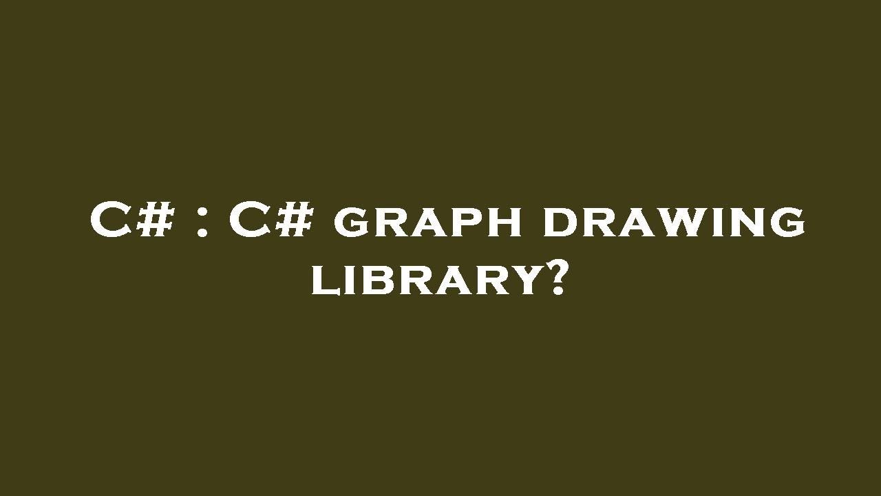 C C Graph Drawing Library Youtube
