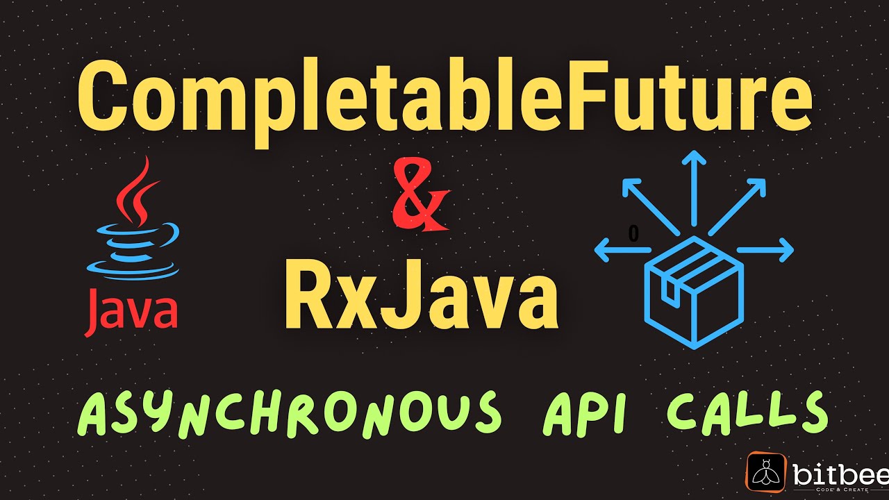 Async Api Calls In Java Completablefuture Vs Rxjava 3 Min Demo Youtube