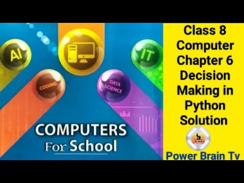 Chapter 6 Decision Making In Python Class 8 Computer Solution