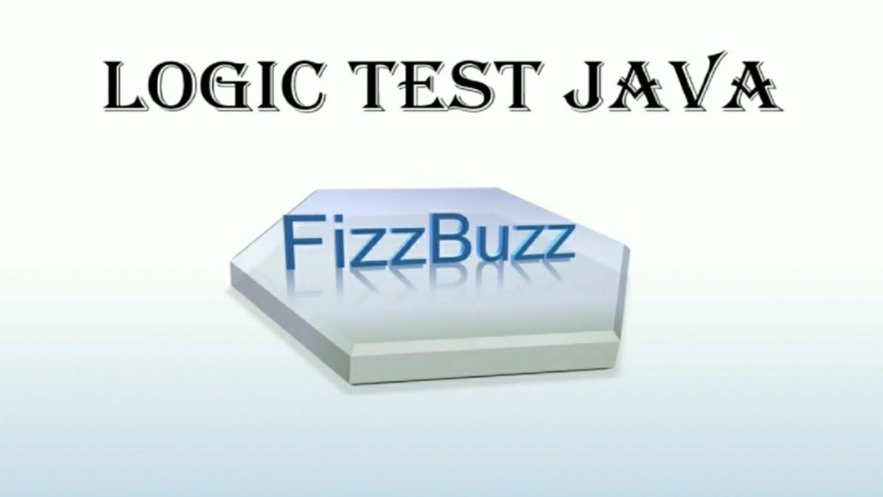 How To Complete The Fizzbuzz Test In Java Youtube