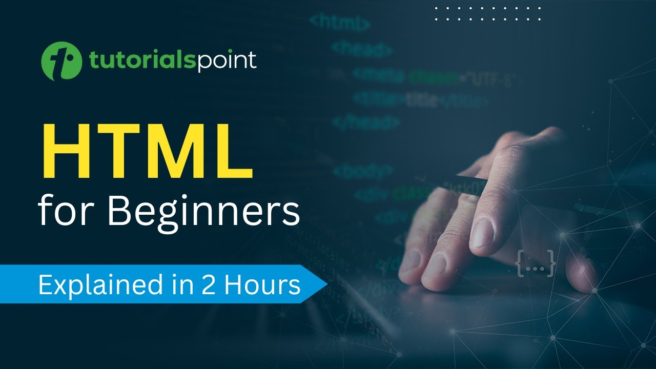 Html For Beginners Explained In 2 Hours Html Tutorial Tags