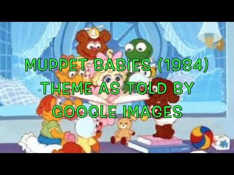 Muppet Babies 1984 Theme As Told By Google Images Youtube