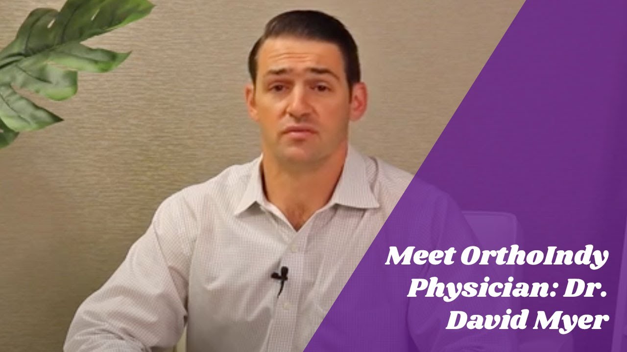 Meet Orthoindy Physician Dr David Myer Youtube