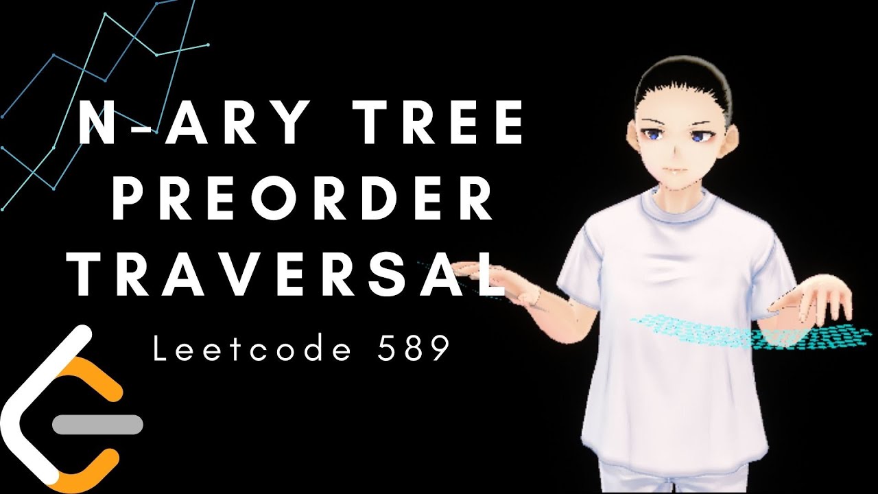Leetcode 589 N Ary Tree Preorder Traversal Java Solution Explained