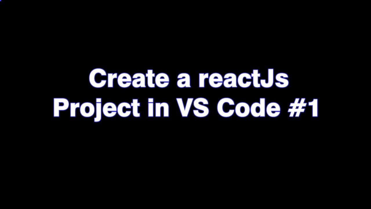 How To Create A Reactjs Project In Vs Code Reactjs Tutorial Thamizh
