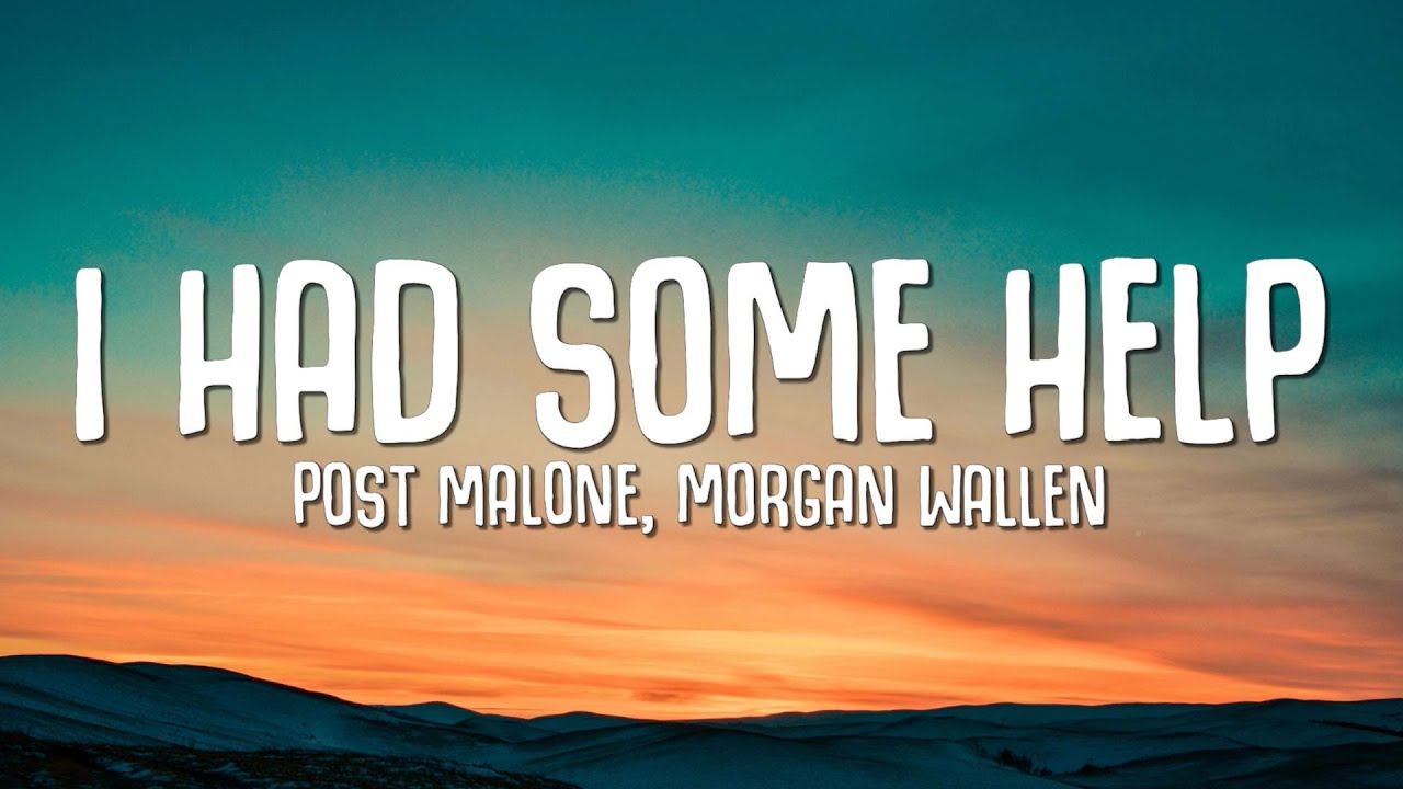 Post Malone Morgan Wallen I Had Some Help Lyrics Chords Chordify