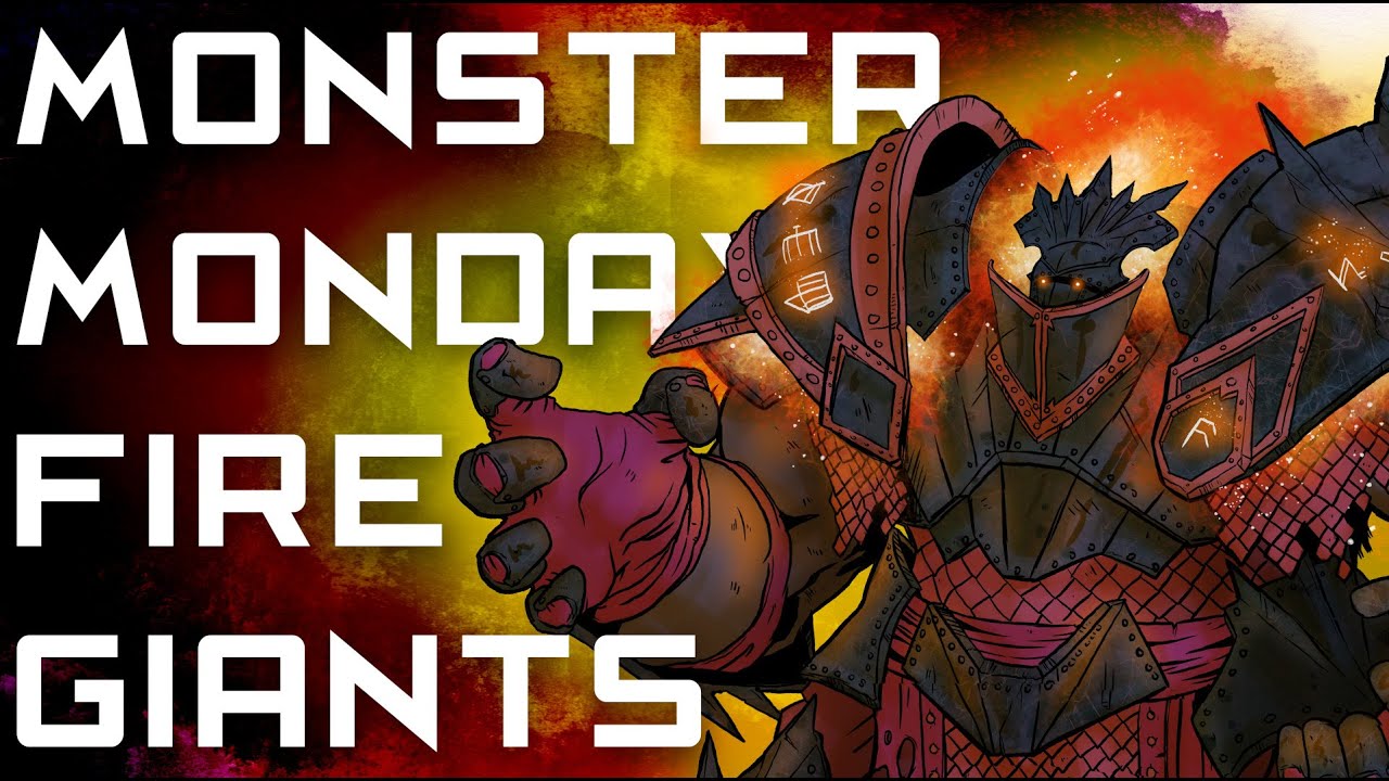 Monster Monday Fire Giants Youtube