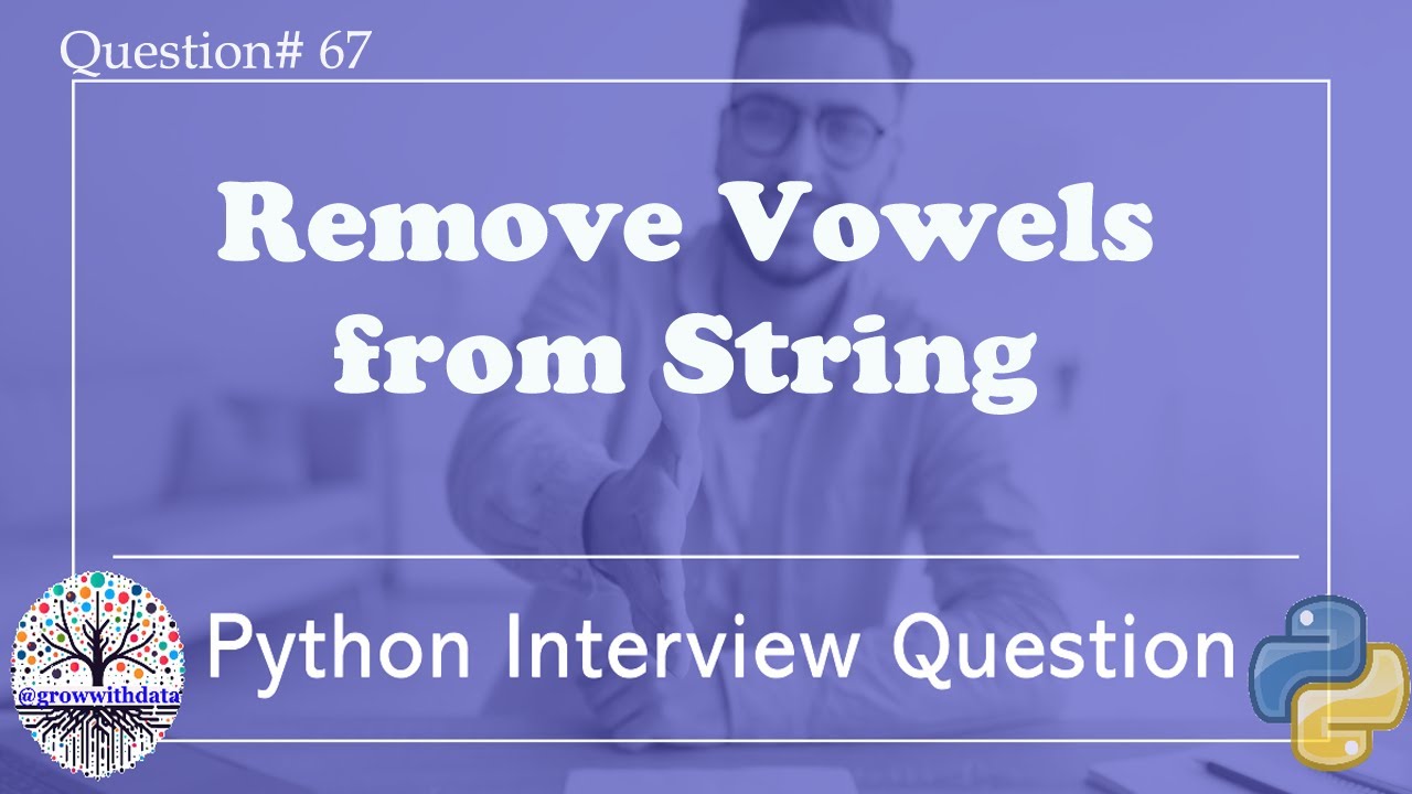 Python Remove Vowels From A String Python Interview Questions De