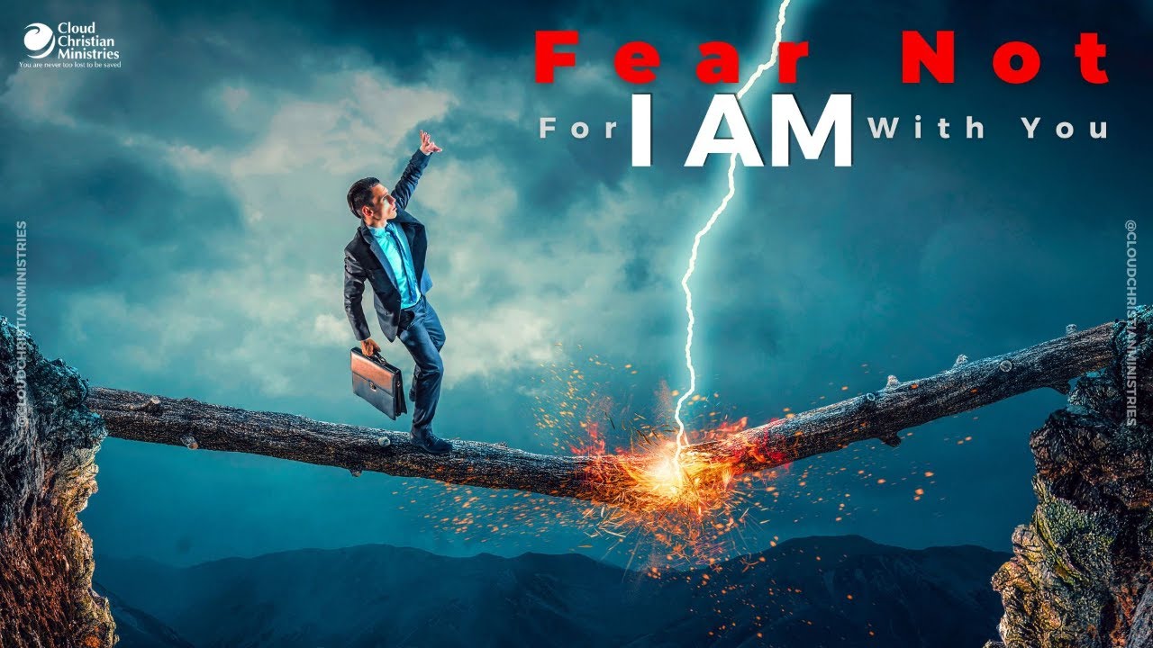 Fear Not For I Am With You Youtube