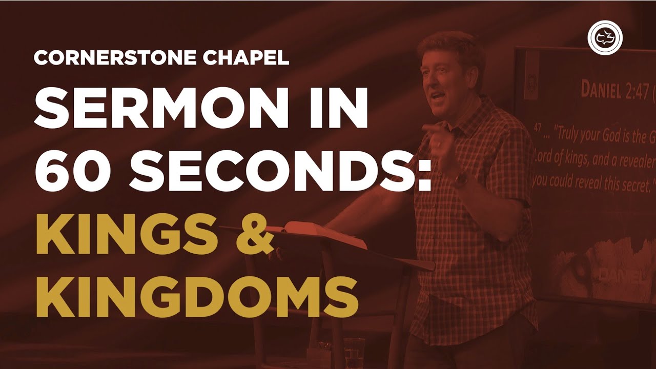 Sermon In 60 Seconds Kings Kingdoms Daniel Gary Hamrick Youtube