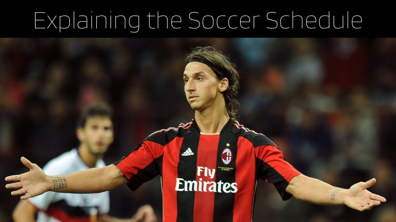Explaining The Soccer Schedule Youtube