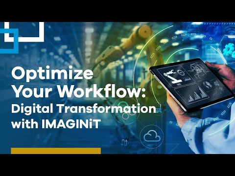 Optimize Your Workflow Digital Transformation With Imaginit