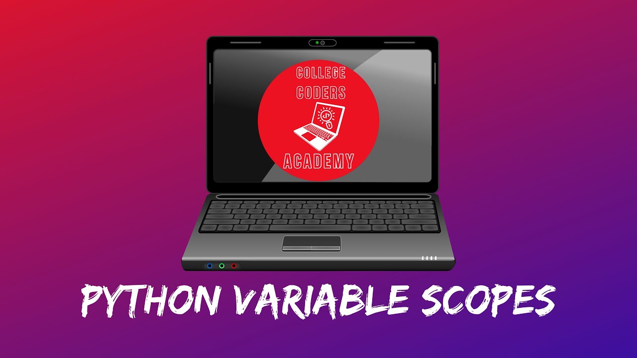 Python Variable Scopes Tutorial Youtube