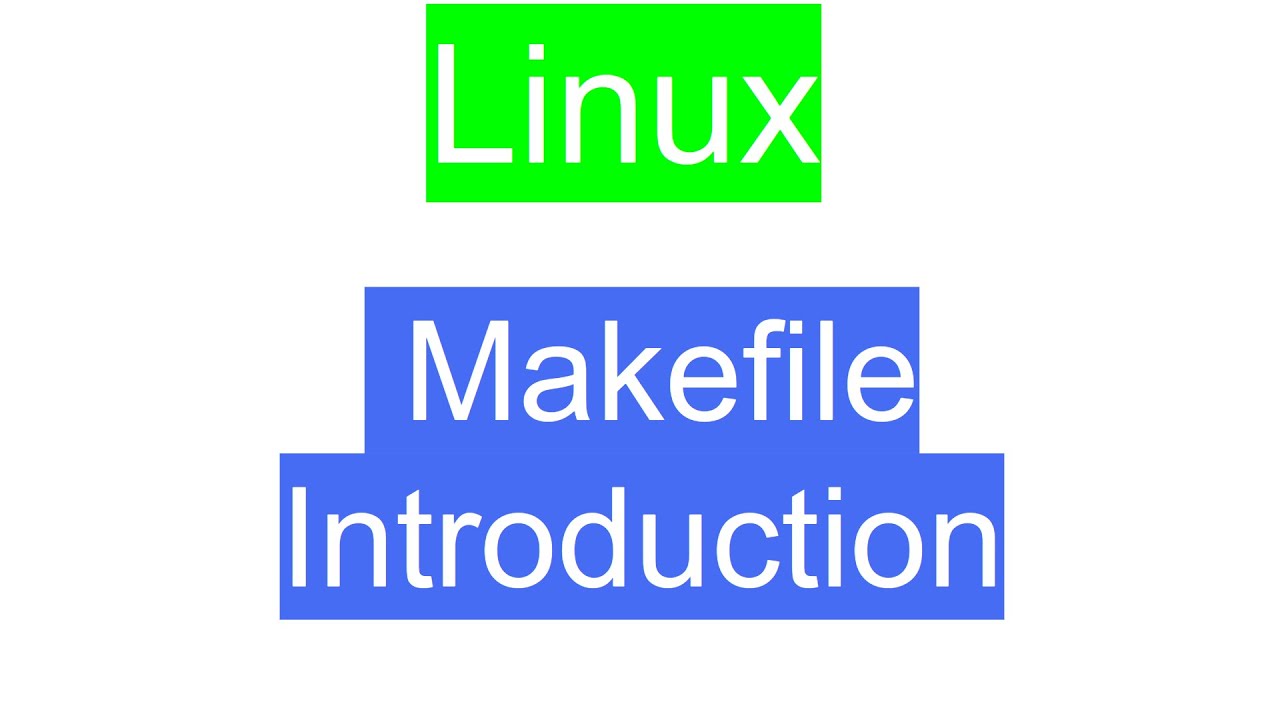 Introduction To Makefiles Youtube