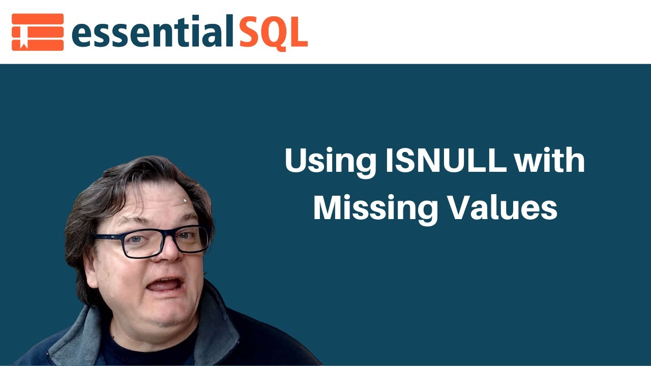 Using Isnull To Replace Missing Values In Your Queries Essential Sql