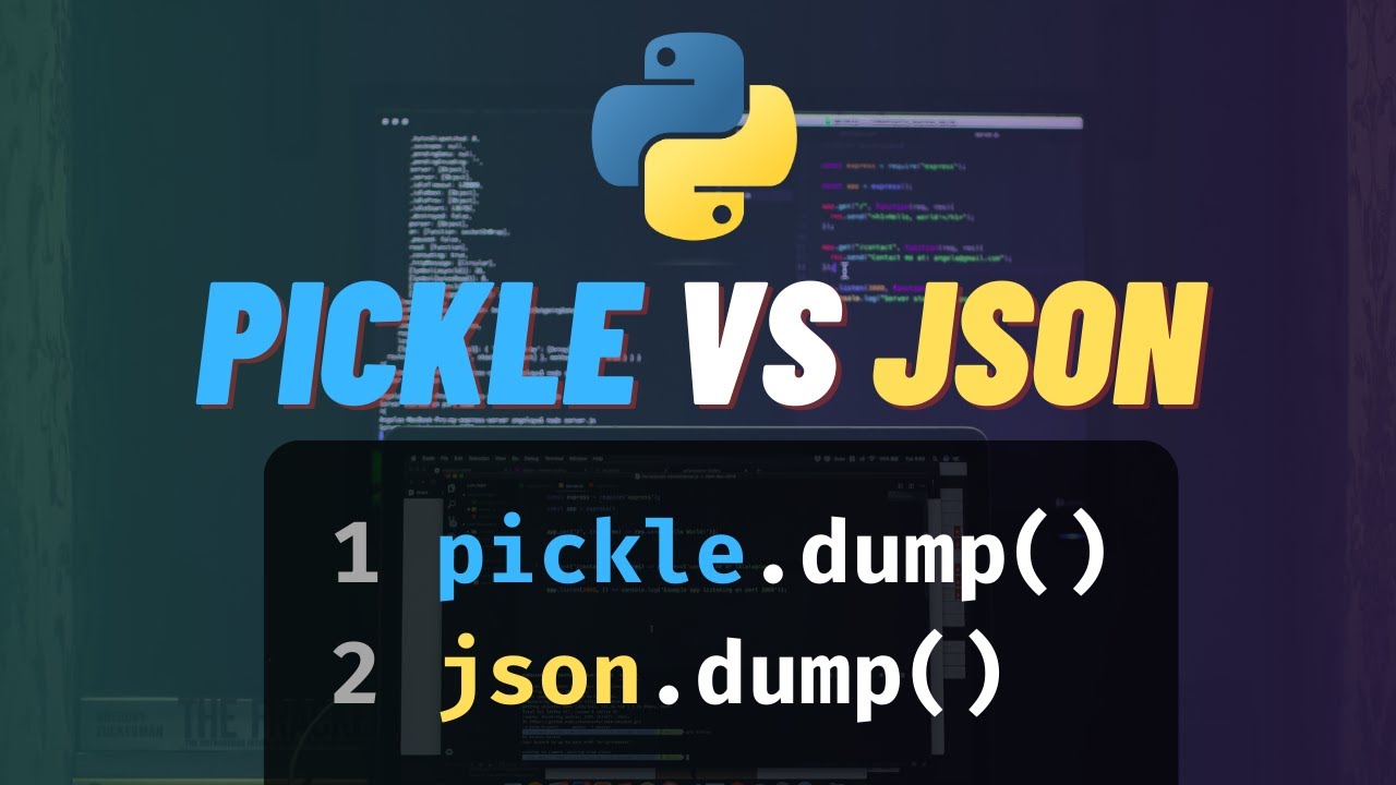 What Is Pickle In Python Extremely Useful Pickle Vs Json