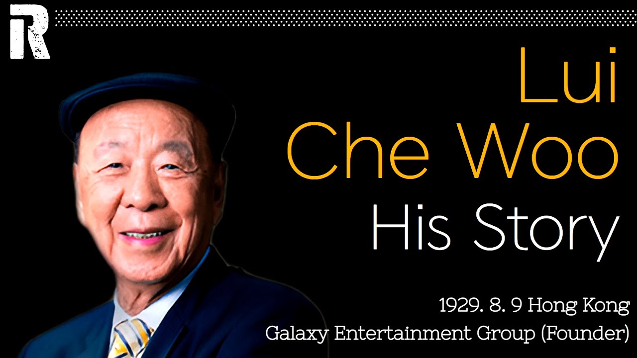 Lui Che Woo His Story Hong Kong Galaxy Entertainment Group Founder
