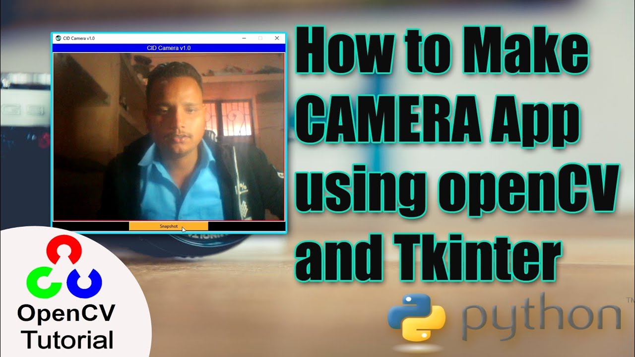 Make Camera App Using Tkinter And Opencv In Python Python म क मर