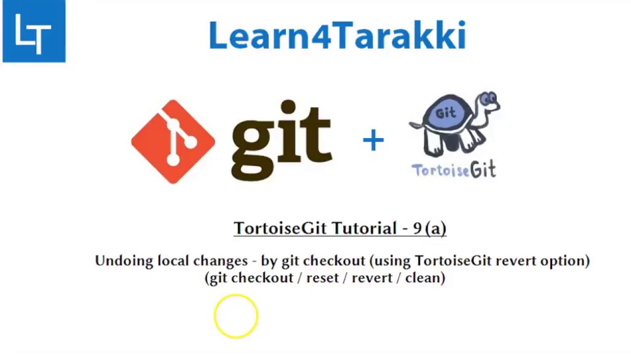 Tortoisegit Tutorial 9 A Undoing Local Changes Using Tortoisegit