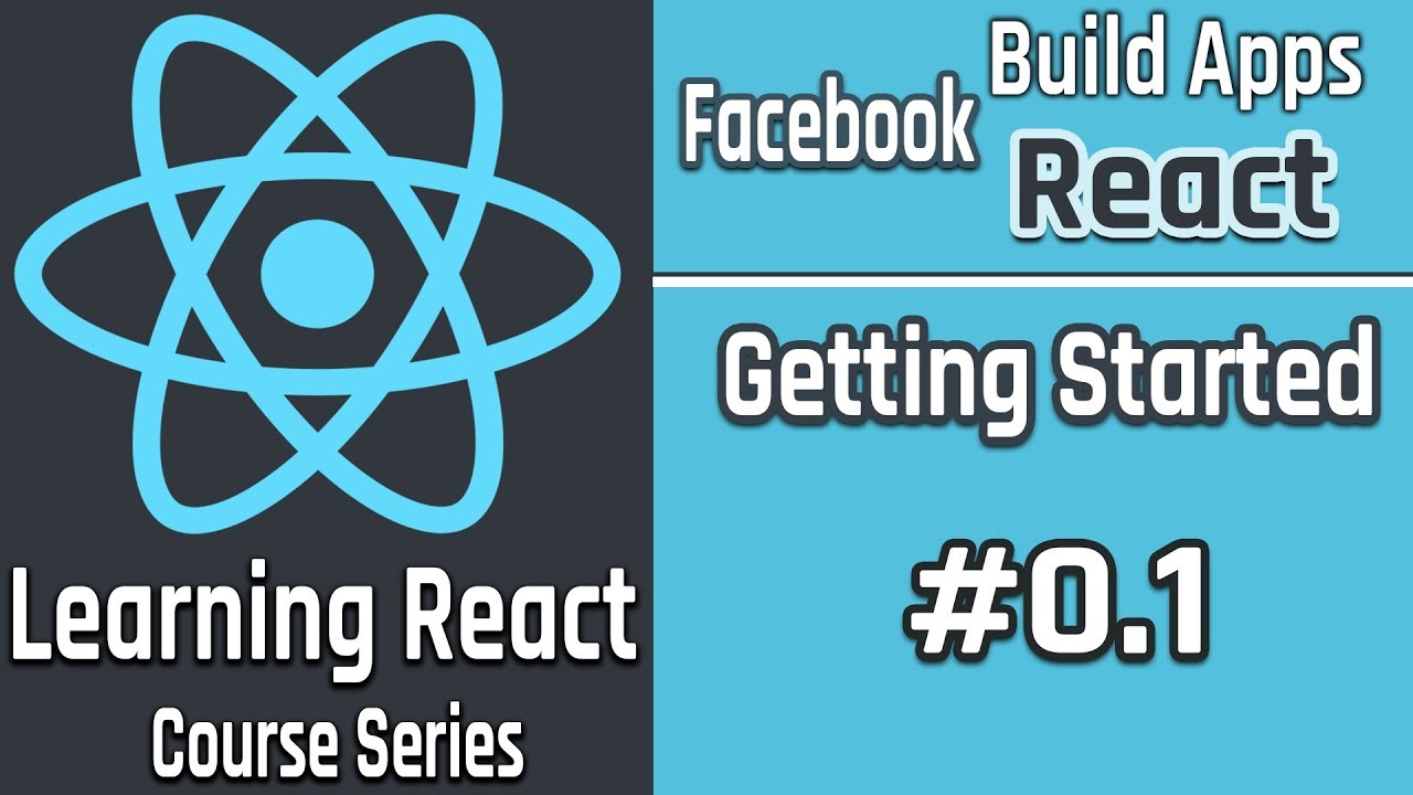 Build React Apps Introduction And Getting Started 01 Youtube