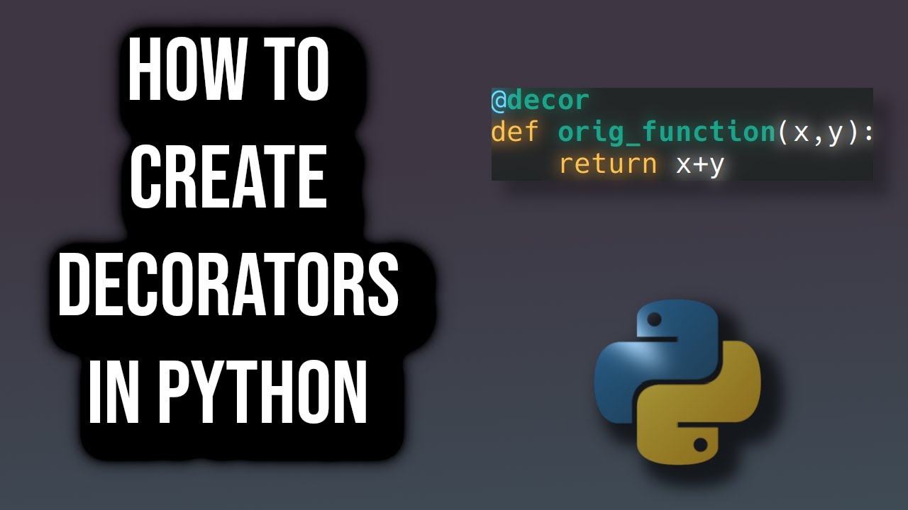 How To Create Decorator Functions In Python Youtube