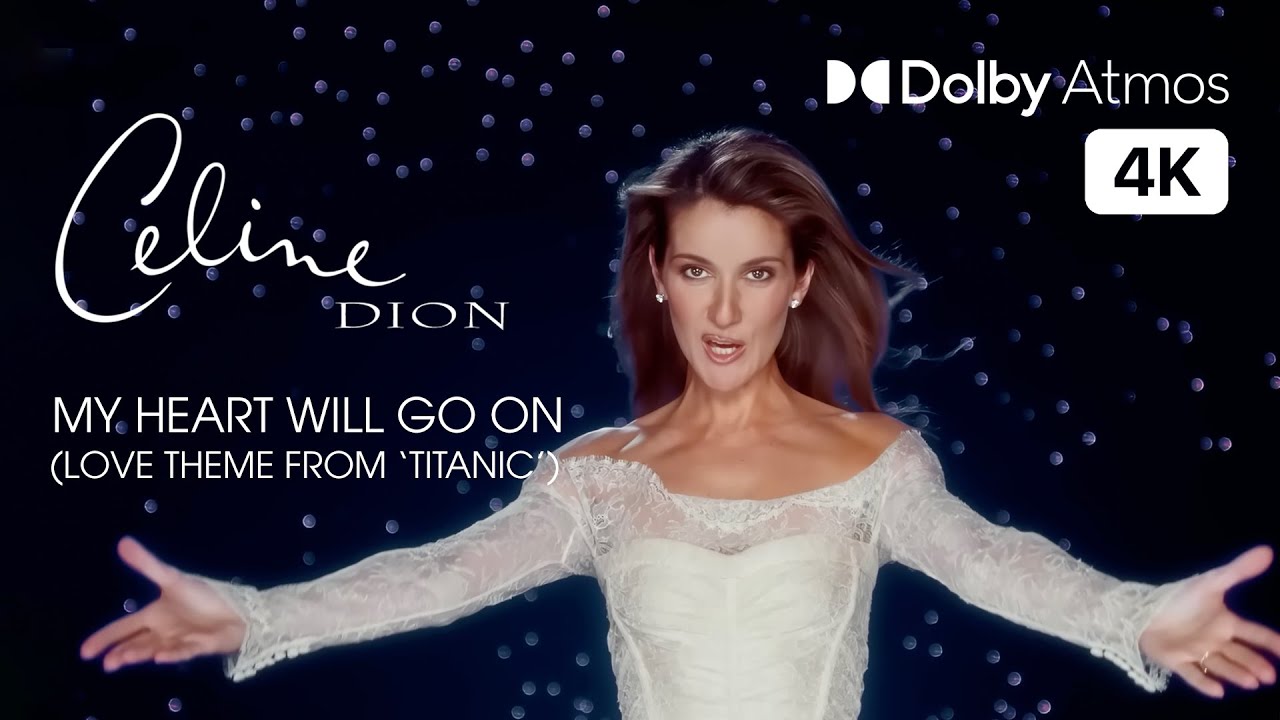 Celine Dion My Heart Will Go On Movie Version 2023 4k Dolby Atmos