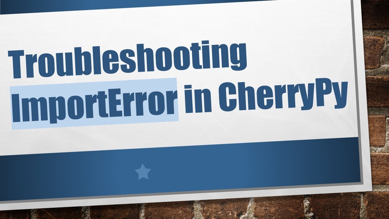 Troubleshooting Importerror In Cherrypy Youtube