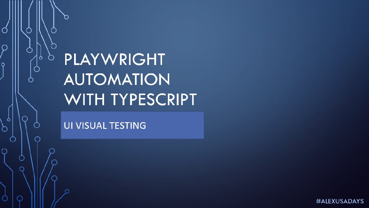Playwright Typescript Part 6 Playwright Ui Visual Testing Youtube