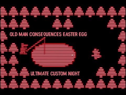 Old Man Consequences Easter Egg Fnaf Ucn Youtube