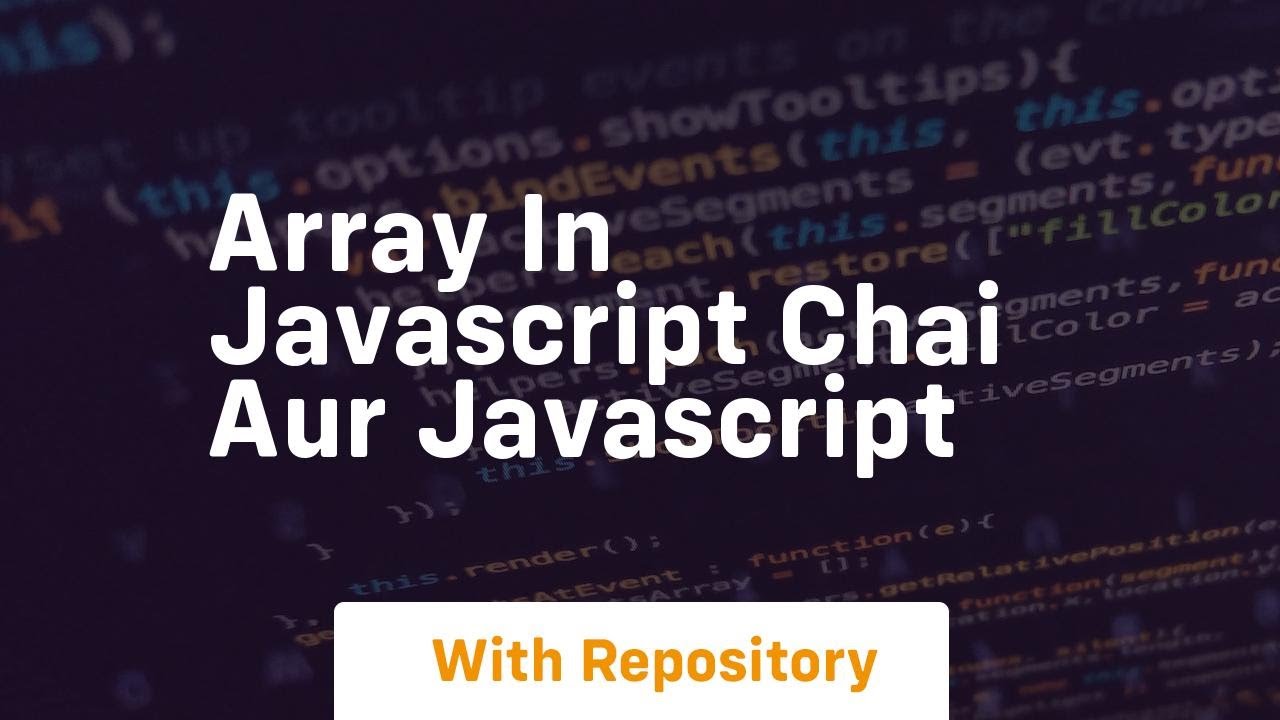 Array In Javascript Chai Aur Javascript Youtube