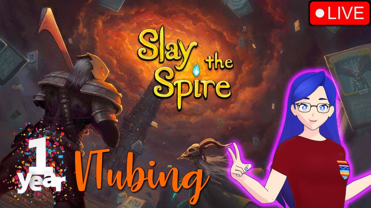 Slaying The Spire 1 Year Vtuber Anniversary Youtube