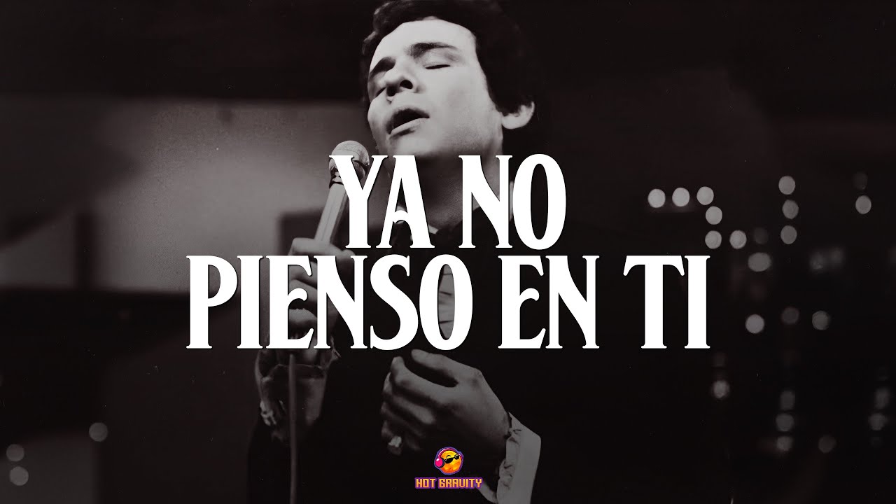 José José Ya No Pienso En Ti Vídeo Con Letra Youtube