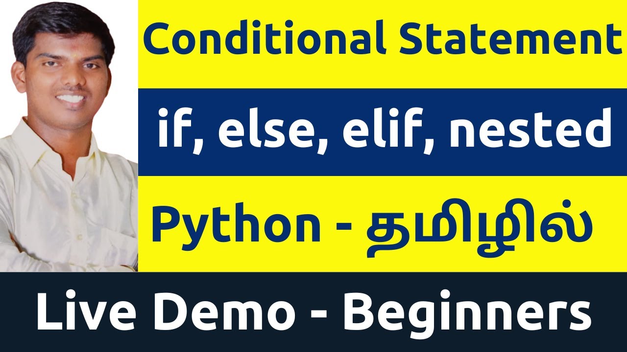 If Else Elif Nested If Python Conditional Statement Tamil Live