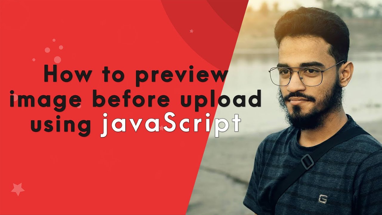 How To Preview Image Before Upload Using Javascript Javascript