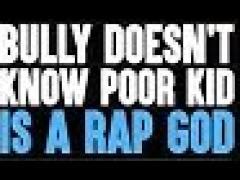 Bully Doesnтащt Know Poor Kid Is A Rap Goddddddd Wowwwww ёядй ёядй Youtube