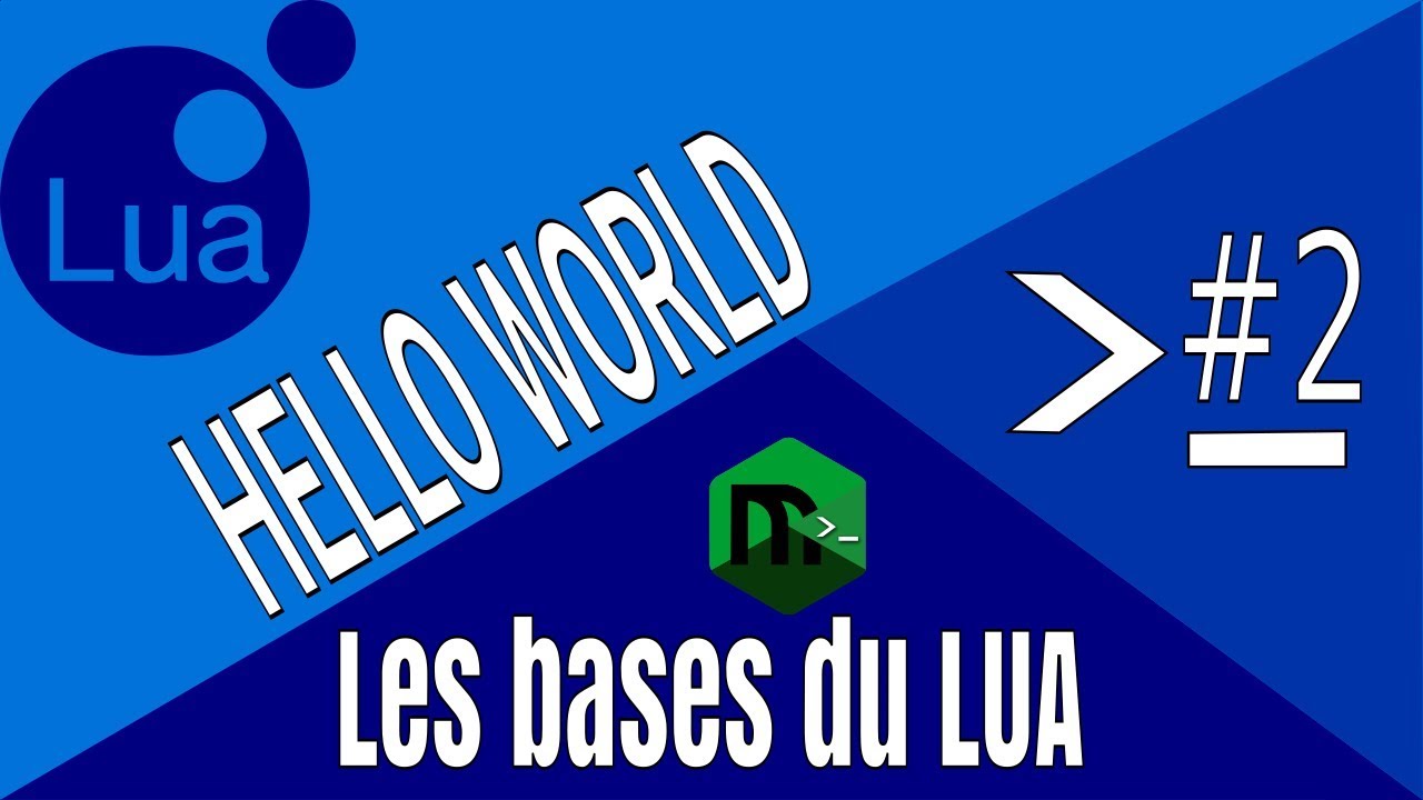 Les Bases Du Lua 2 Hello World Youtube