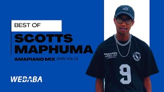 Best Of Scotts Maphuma Amapiano Mix 2025 Vol 12 Dj Webaba Dj Webaba Mp3 ...