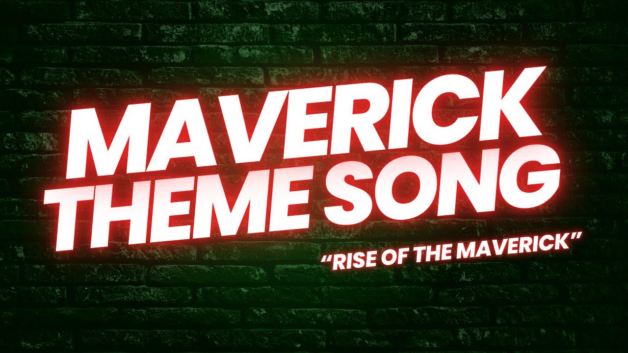 Maverick Theme Song Rise Of The Maverick Lyrics In The Description