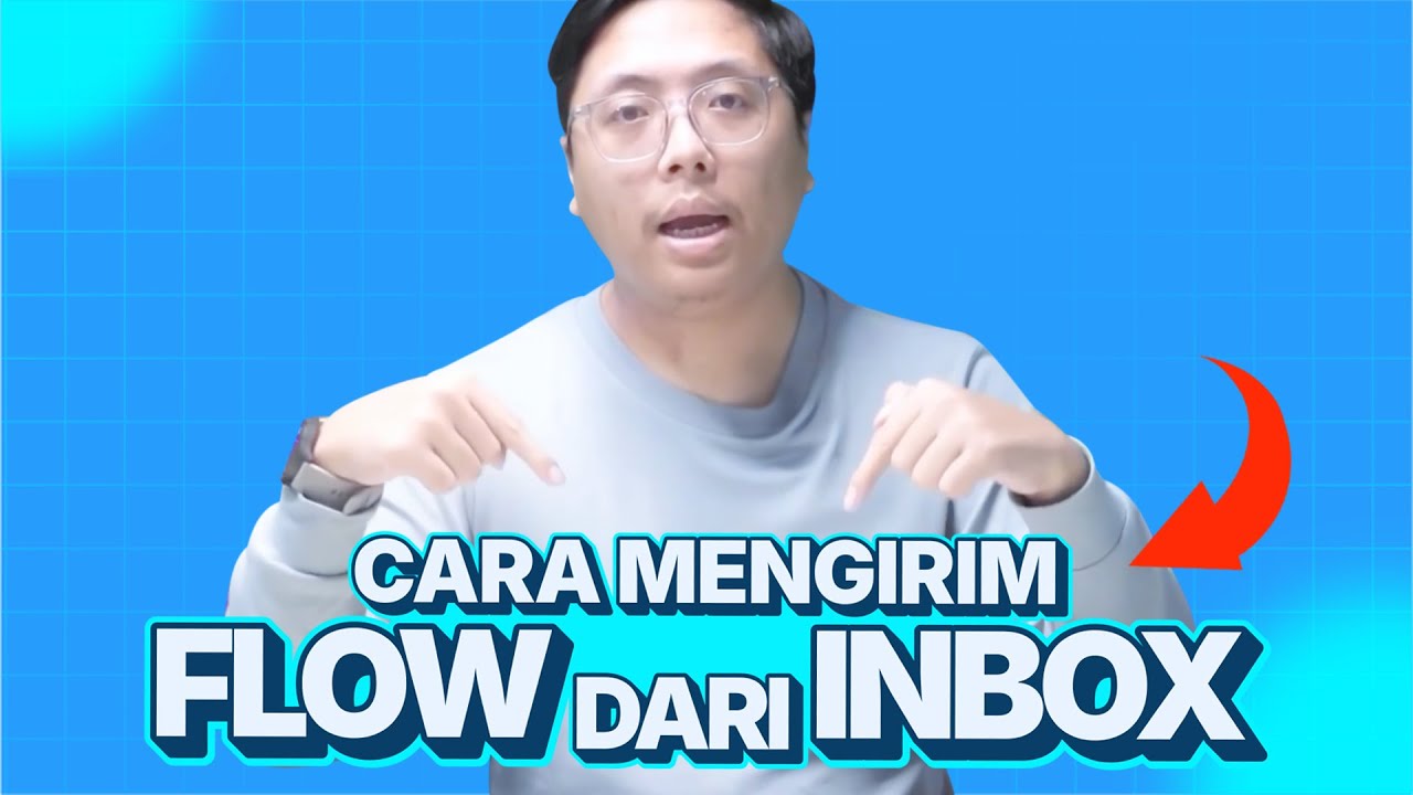 Cara Mengirim Flow Dari Inbox Youtube