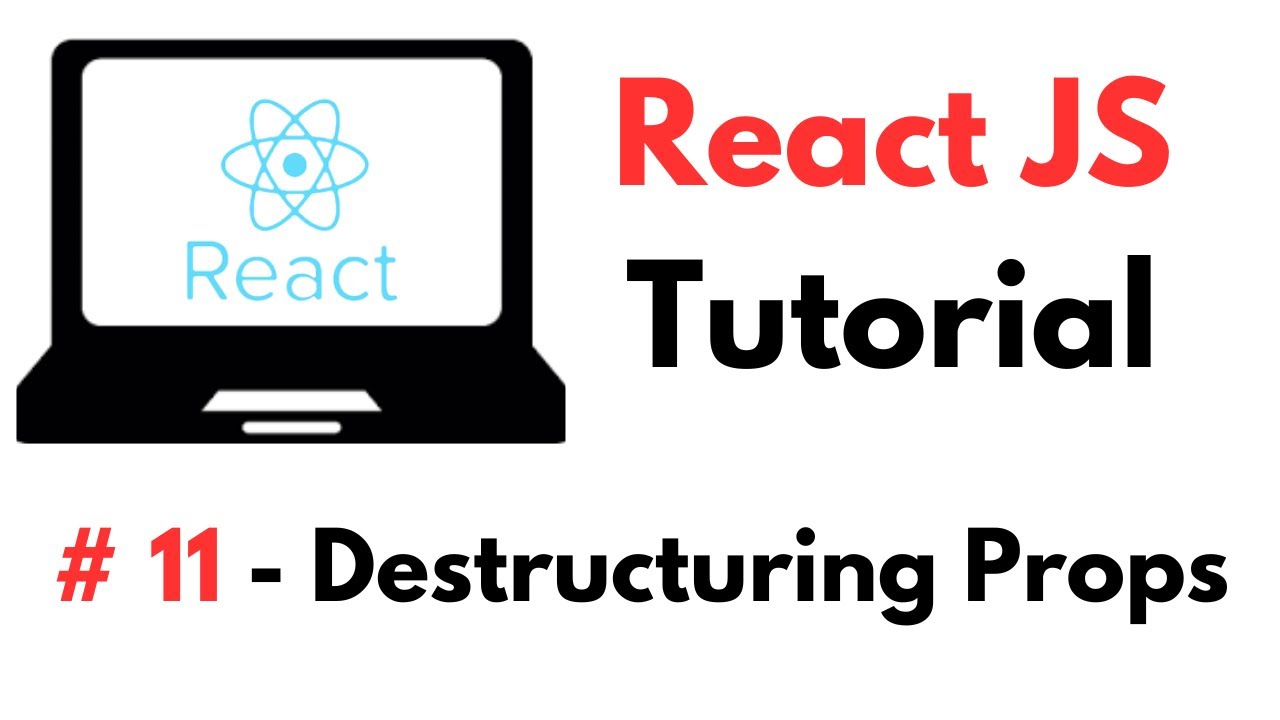 React Tutorial 11 Destructuring Props Youtube
